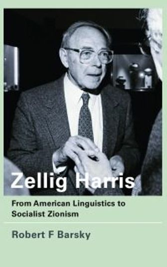 Zellig Harris, Pioneer and Chomsky's Mentor – The Forward
